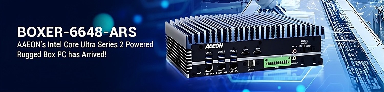 AAEON’s BOXER-6648-ARS Delivers Intel Core Ultra Series 2 Power in ...